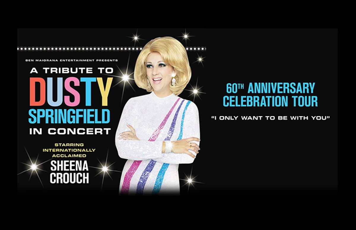 The 60TH Anniversary Celebration Tour of DUSTY SPRINGFIELD PACC